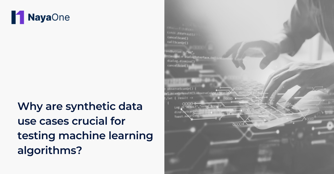 Why Synthetic Data Use Cases Matter For Machine Learning
